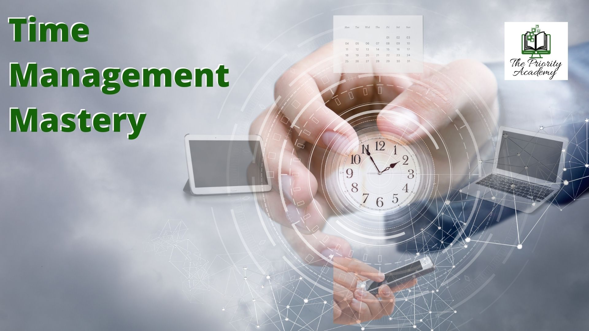 Time Management Mastery | The Priority Academy Time Management Mastery | The Priority Academy