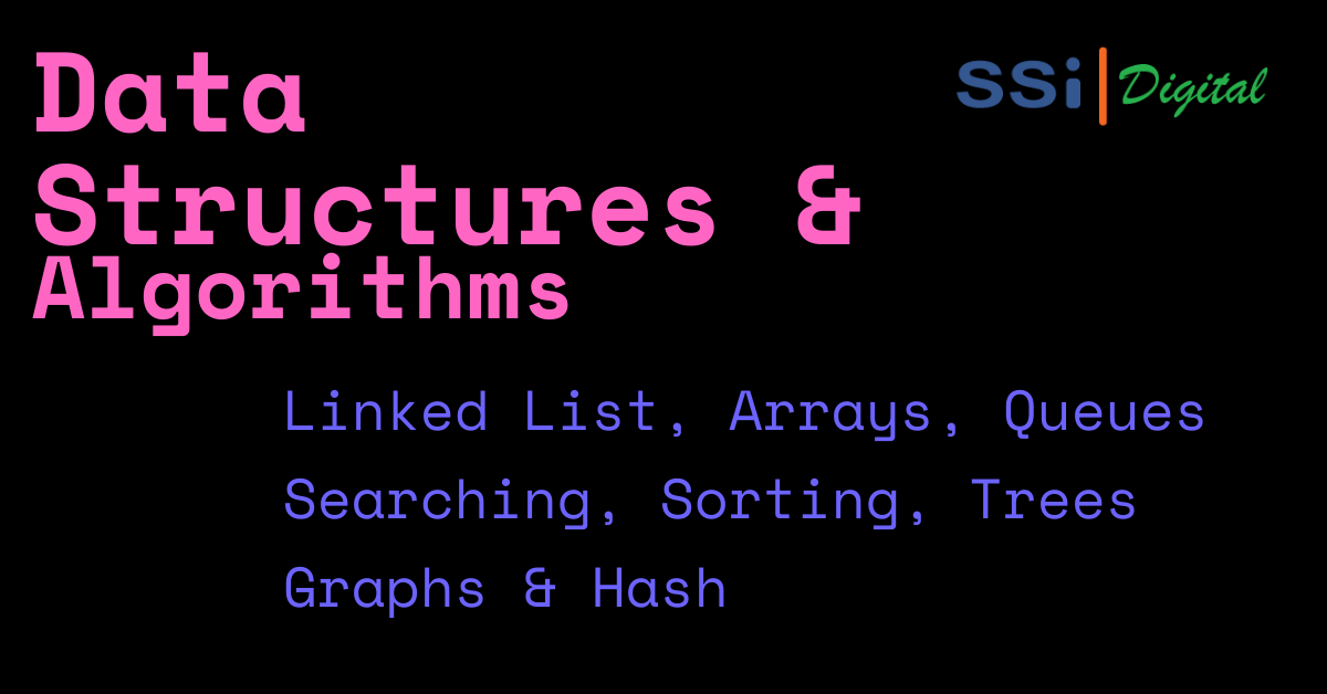 Data Structure & Algorithms | SSi Digital Academy Data Structure & Algorithms | SSi Digital Academy